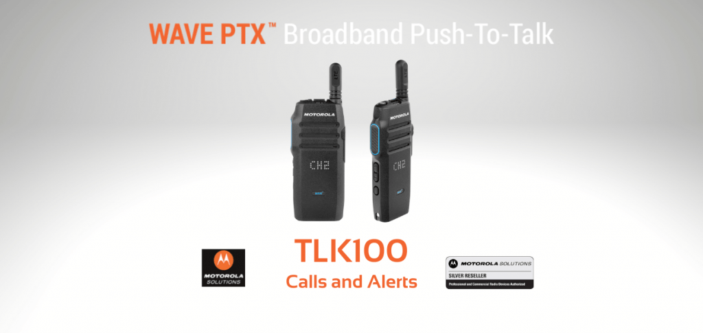 TLK100 Calls and Alerts - Motorola Wave PTX - PTX Wave