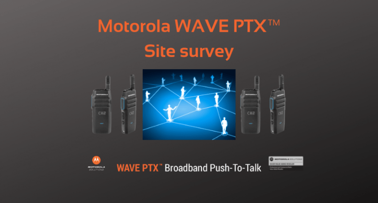 Motorola WAVE PTX™ - Site Survey - PTX Wave